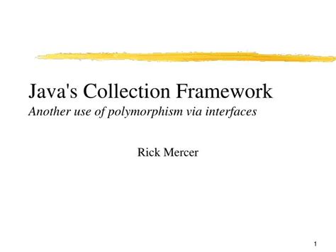 ppt java s collection framework another use of polymorphism via