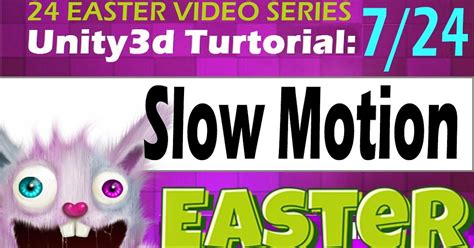 Unity3d Tutorial Slow Motion ~ Unity3d Warehouse