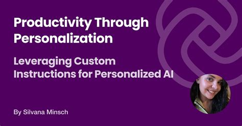 productivity through personalization leveraging custom instructions