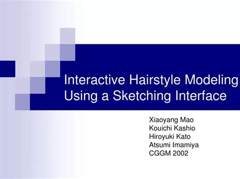 Ppt Interactive Hairstyle Modeling Using A Sketching Interface