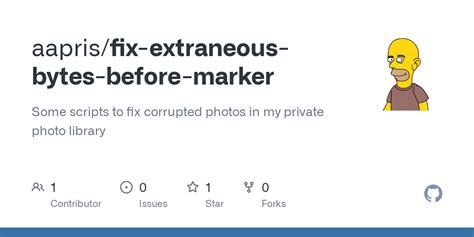 Github Aaprisfix Extraneous Bytes Before Marker Some Scripts To Fix Corrupted Photos In My