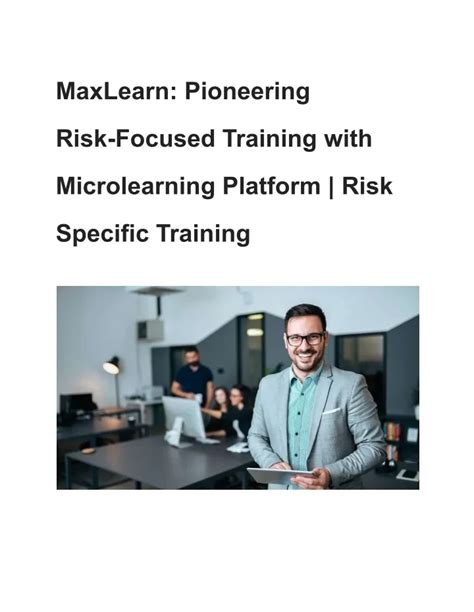 Ppt Maxlearn Pioneering Risk Focused Training With Microlearning Platform Risk Specific