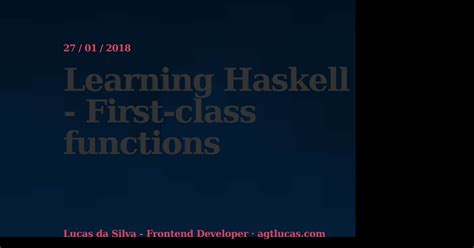 Learning Haskell First Class Functions