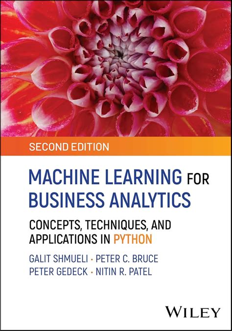 Machine Learning For Business Analytics Concepts Techniques And Applications In Python