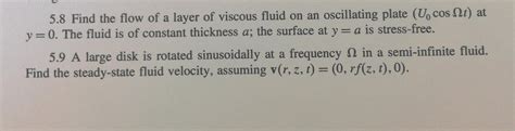 Solved 5 8 Find The Flow Of A Layer Of Viscous Fluid On An