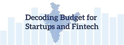 Decoding Budget For Startups And Fintech By Yatharth Chaudhary Medium