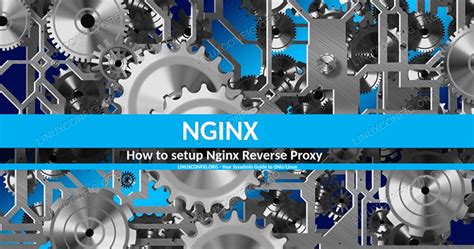 Cara Mengatur Proxy Terbalik Nginx Ilinuxgeek