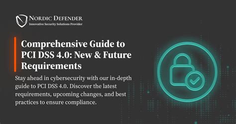Comprehensive Guide To Pci Dss 4 0 New And Future Requirements