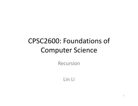 Cpsc2600 Lecture 08 Part1 Cpsc2600 Foundations Of Computer Science Recursion Lin Li Examples