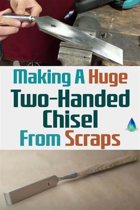 Making A Huge Two Handed Chisel From Scraps Off Grid Off Grid Power Prepper Survival Cool