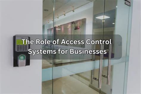 The Role Of Access Control Systems For Businesses