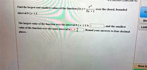 Solved Teise Find The Largest And Smallest Values Of He Function Fx