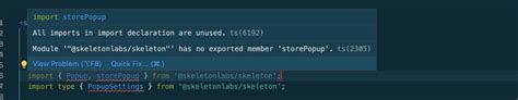 Module Skeletonlabsskeleton Has No Exported Member Storepopup · Issue 1048