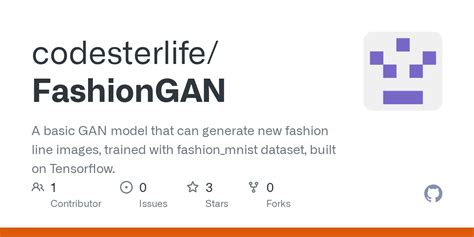 Github Codesterlifefashiongan A Basic Gan Model That Can Generate New Fashion Line Images
