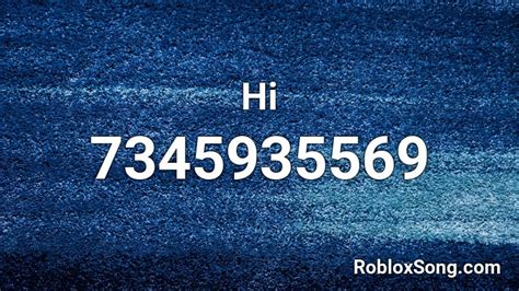 Hi Roblox Id Roblox Music Codes