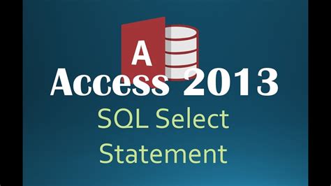61 Sql Select Statement Programming In Access 2013 Youtube
