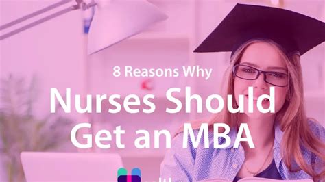 8 Reasons Why Nurses Should Get An Mba In Nursing Nurse Org