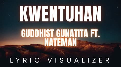 guddhist gunatita ft nateman kwentuhan lyric visualizer version youtube