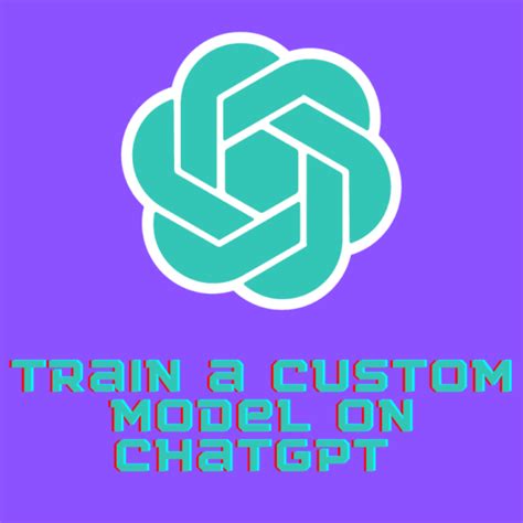 How To Train A Custom Model On Chatgpt Gpt 3 Gpt35 And Gpt4