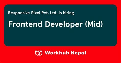 Workhub Nepal On Linkedin Frontend Developer Mid
