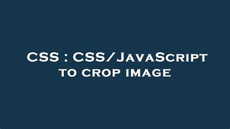 Css Cssjavascript To Crop Image Youtube