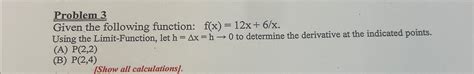 Solved Problem 3given The Following Function