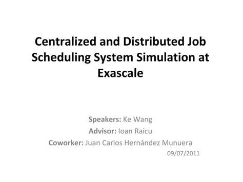 Ppt Centralized And Distributed Job Scheduling System Simulation At