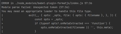 Build Error Unexpected Token You May Need An Appropriate Loader To Handle This File Type
