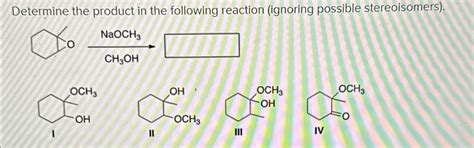 Solved Determine The Product In The Following Reaction