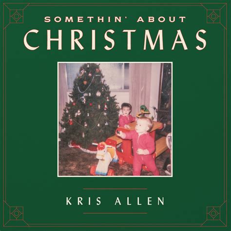 Somethin About Christmas Album By Kris Allen Spotify