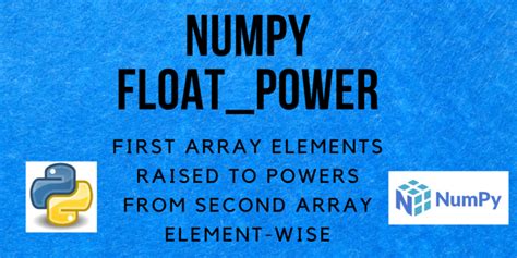 NumPy Float Power AskPython