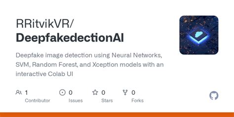 Github Rritvikvr Deepfakedectionai Deepfake Image Detection Using Neural Networks Svm