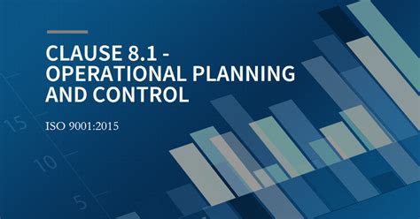 Mastering Clause 8 1 Operational Planning And Control For Enhanced Business Efficiency