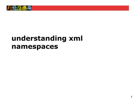 Ppt Understanding Xml Namespaces Powerpoint Presentation Free Download Id5662972