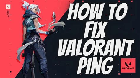 How To Fix Valorant Ping 2023