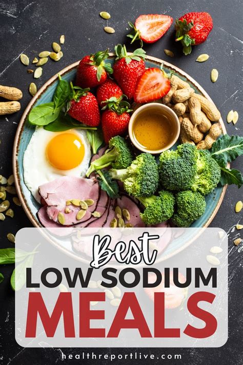 Get Cooking With The Best Low Sodium Meal Ideas For A Healthier You