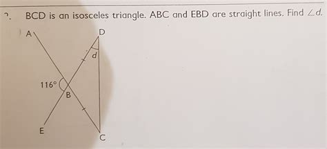 Solved Bcd Is An Isosceles Triangle Abc And Ebd Are Straight Lines Find ∠ D Abc And Bde Are