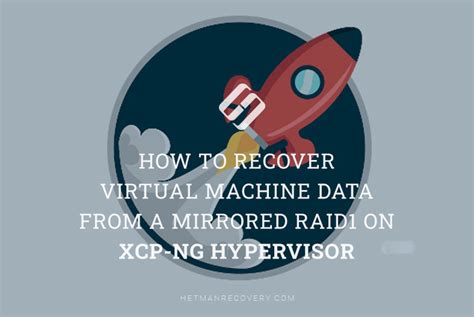 Virtual Machine Data Recovery From Mirrored Raid1 On Xcp Ng Hypervisor