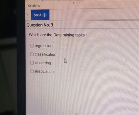 Question No 3 Which Are The Data Mining Tasks Regression Classification