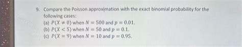 Solved 9 Compare The Poisson Approximation With The Exact