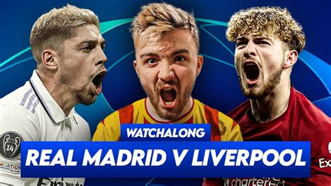 Real Madrid V Liverpool Livestream And Commentary Live Watchalong