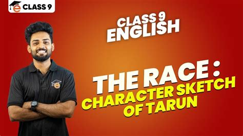 Class 9 English The Race How To Write A Character Sketch Chapter 1