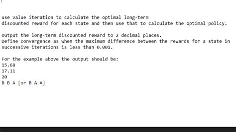 Solved Use Value Iteration To Calculate The Optimal