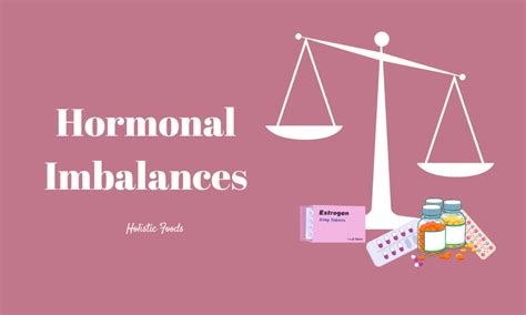 Understanding Hormonal Imbalances Causes Symptoms And Effects