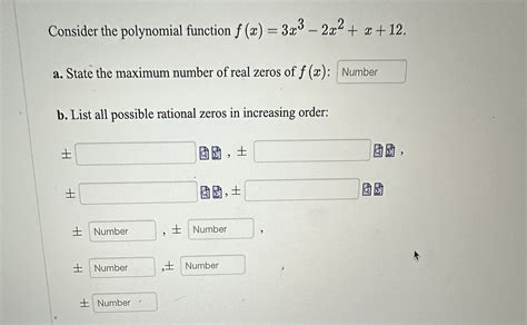 Solved Consider The Polynomial Function F X 3x3−2x2 X 12 A