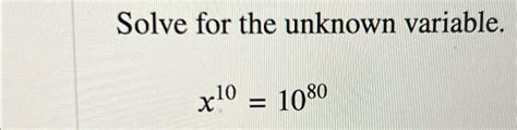 solved solve for the unknown variable x10 1080