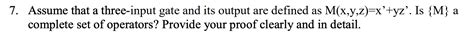 Solved Assume That A Three Input Gate And Its Output Are Chegg