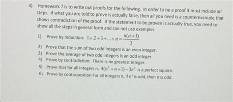 Solved 4 Homework 7 Is To Write Out Proofs For The