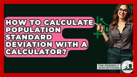 How To Calculate Population Standard Deviation With A Calculator The Friendly Statistician