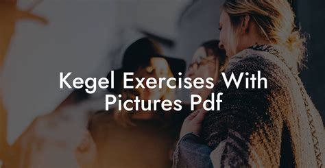 Kegel Exercises Benefits Sexually Glutes Core Pelvic Floor